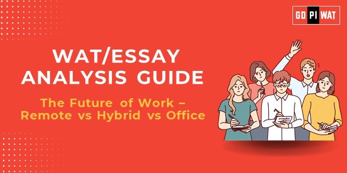WAT Analysis Guide: The Future of Work – Remote vs Hybrid vs Office ...
