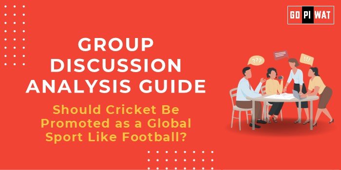 GD Analysis Guide: Should Cricket Be Promoted as a Global Sport Like ... GD Analysis Guide: Should Cricket Be Promoted as a Global Sport Like ...