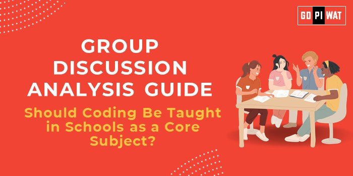 GD Analysis Guide: Should Coding Be Taught in Schools as a Core Subject ... GD Analysis Guide: Should Coding Be Taught in Schools as a Core Subject ...