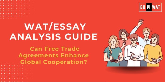 WAT Analysis Guide: Can Free Trade Agreements Enhance Global ... WAT Analysis Guide: Can Free Trade Agreements Enhance Global ...