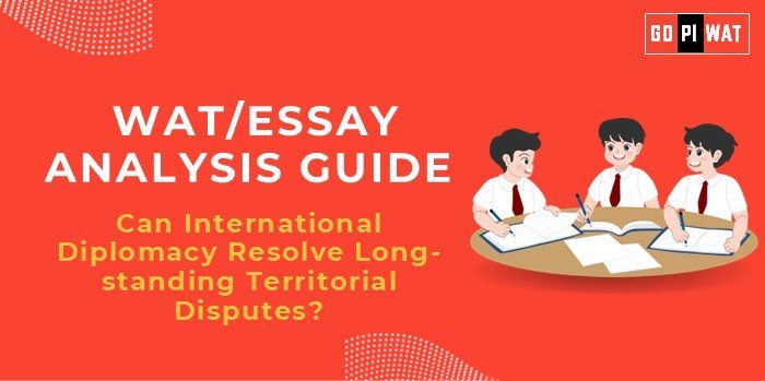 WAT Analysis Guide: Can International Diplomacy Resolve Long-standing ... WAT Analysis Guide: Can International Diplomacy Resolve Long-standing ...