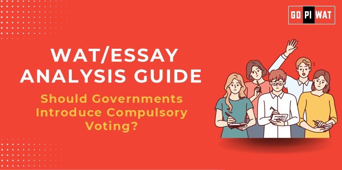 WAT Analysis Guide: Should Governments Introduce Compulsory Voting ... WAT Analysis Guide: Should Governments Introduce Compulsory Voting ...