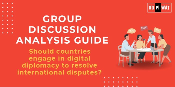 GD Analysis Guide: Should countries engage in digital diplomacy to ... GD Analysis Guide: Should countries engage in digital diplomacy to ...